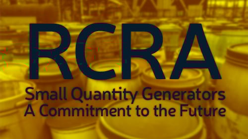 RCRA Small Quantity Generators: A Commitment To The Future